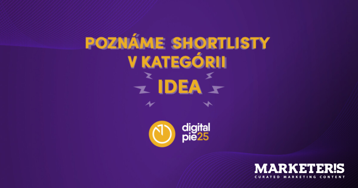 Digital PIE 2025: Pozrite si shortlisty v kategórii IDEA!