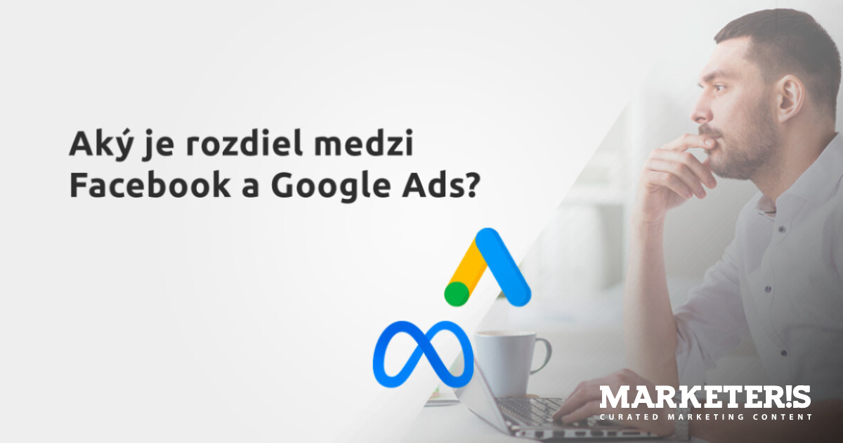 Online marketing: Rezdiely medzi Facebook a Google Ads