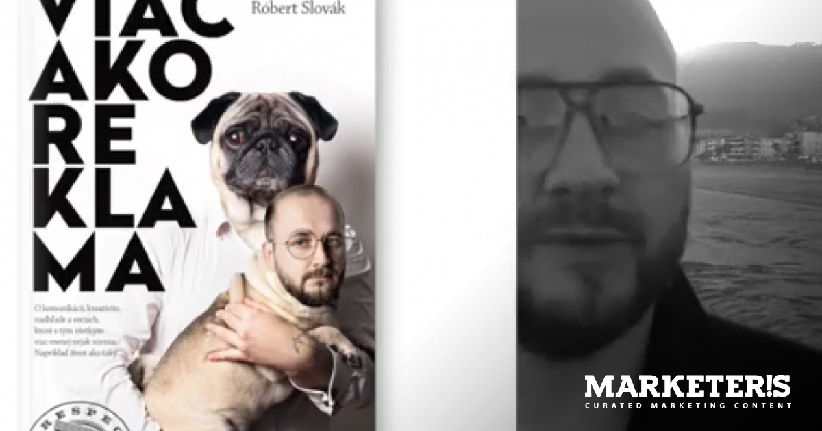 Róbert Slovák napísal svoju prvú knihu. O reklame
